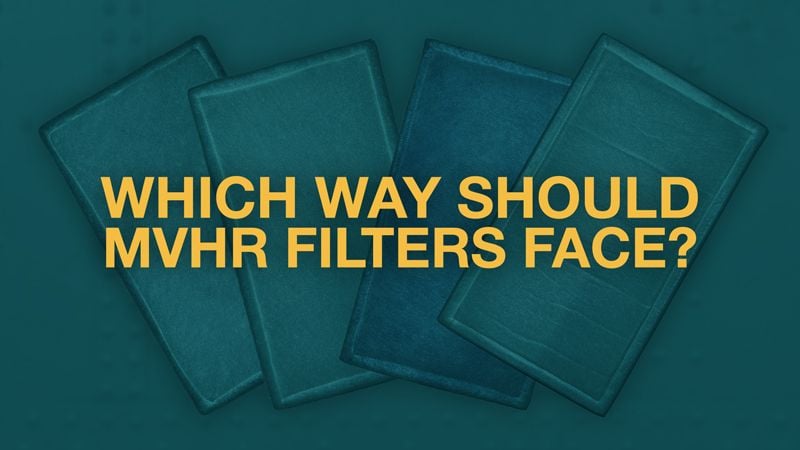Which Way Should MVHR Filters Face? - MVHR.shop